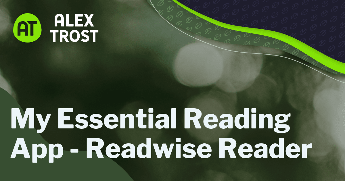 My Essential Reading App - Readwise Reader